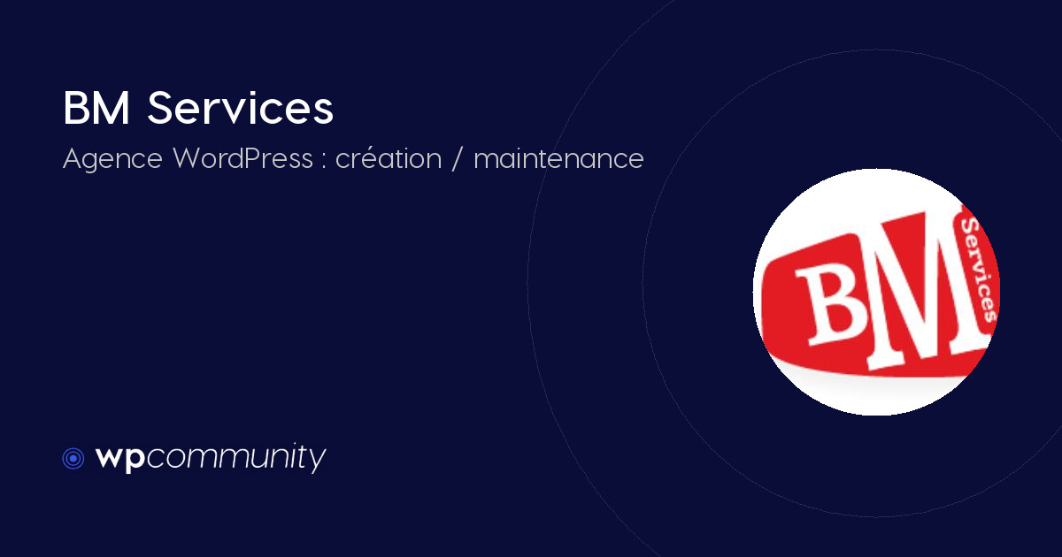 BM Services, Agence WordPress - WP Community